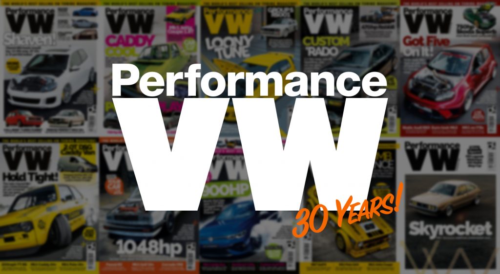 Performance VW Magazine - The world's leading modern VW magazine.